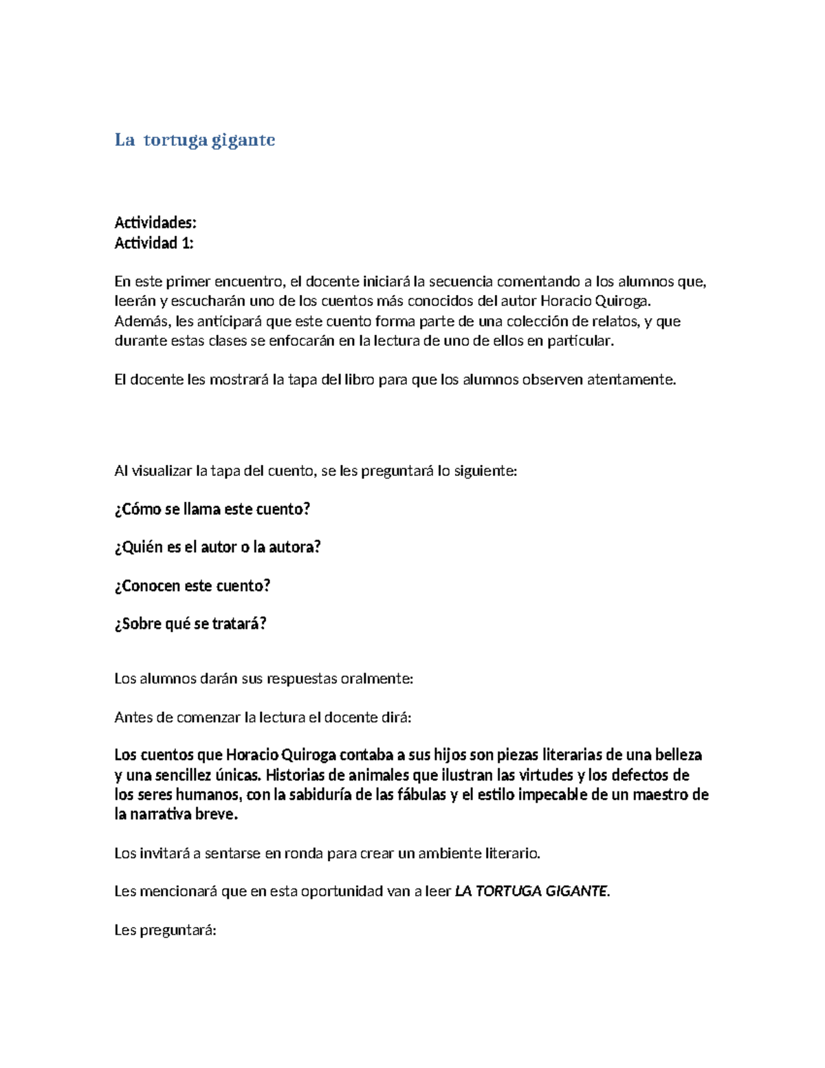 Actividades de Lectura y Escritura: La Tortuga Gigante - Clase 1 - Studocu