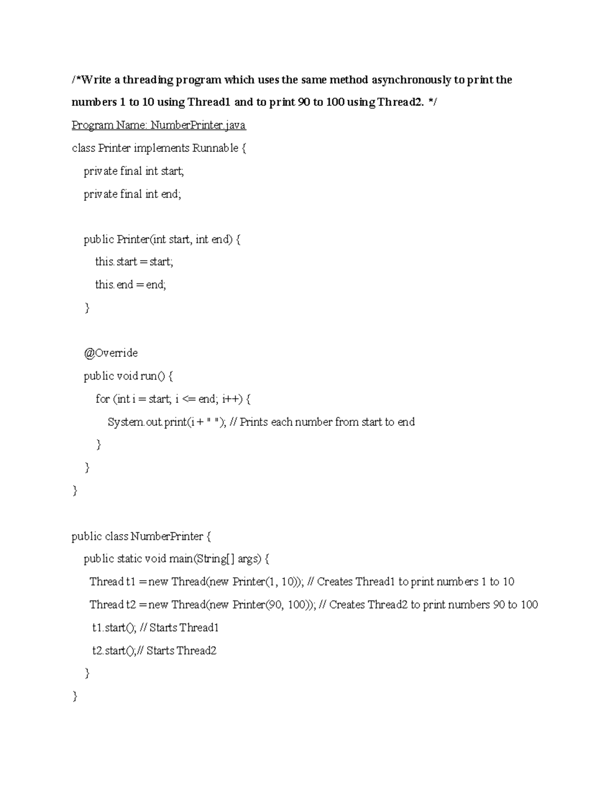 9. Thread and Thread 2 - /*Write a threading program which uses the same method asynchronously ...