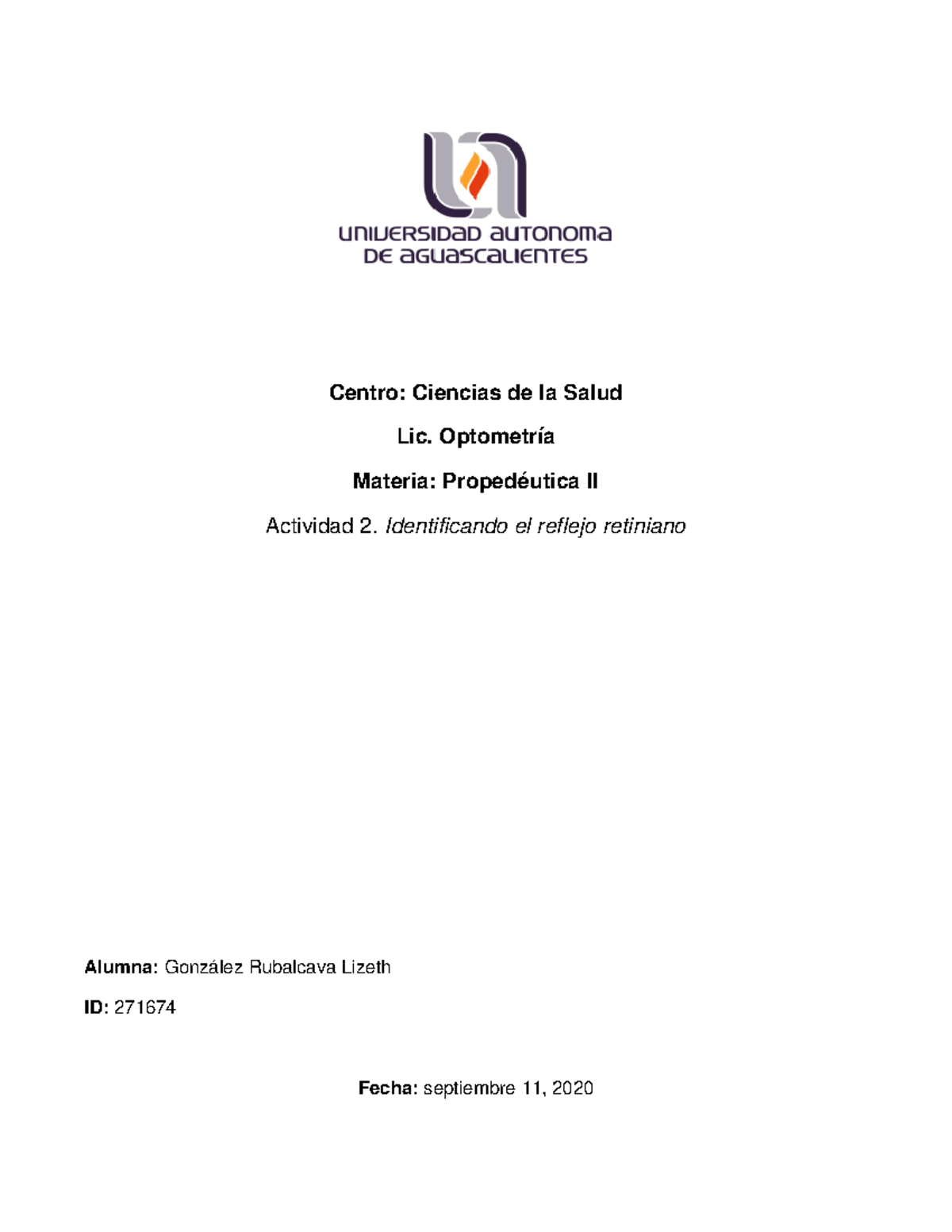 Reflejo Retiniano en Ametropías - Propedéutica II - Actividad 2 - Studocu