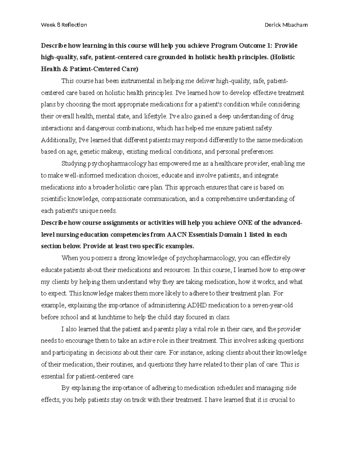 Week 8 Reflection - Week 8 Reflection Derick Mbacham Describe how learning in this course will ...