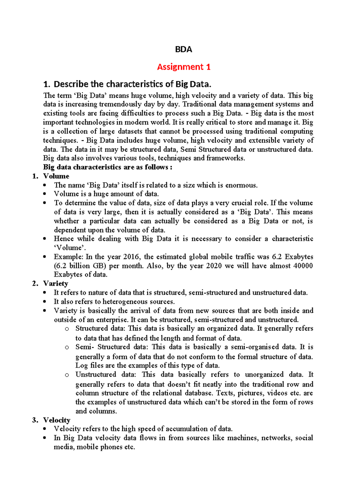 BDA Assignment 1 - BDA Assignment 1 1. Describe the characteristics of Big Data. The term ‘Big ...
