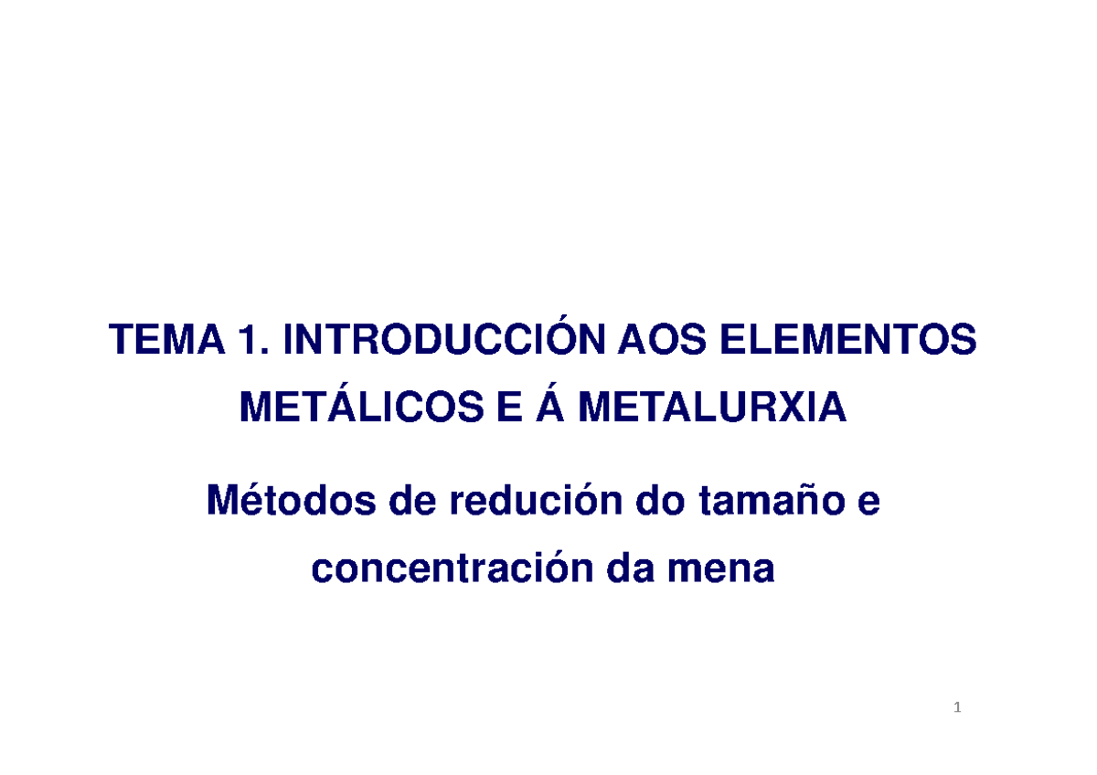 TEMA 1: INTRODUCCIÓN A ELEMENTOS METÁLICOS E METALURXIA - Métodos de ...