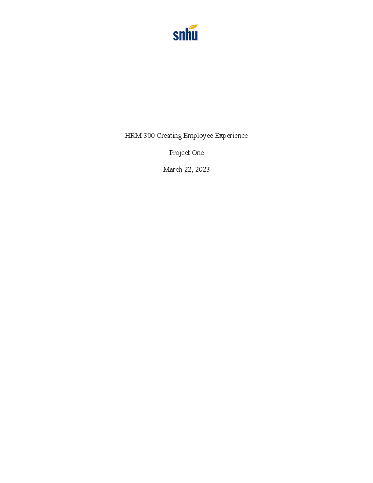 HRM 300 Project One: Creating Exceptional Employee Experiences - Studocu