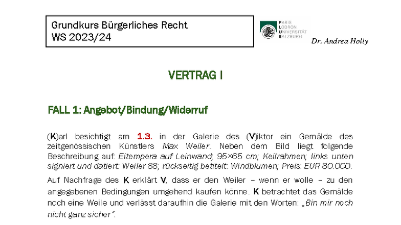 Fälle zu Vertrag I - Grundkurs Bürgerliches Recht WS Dr. Holly - Studocu