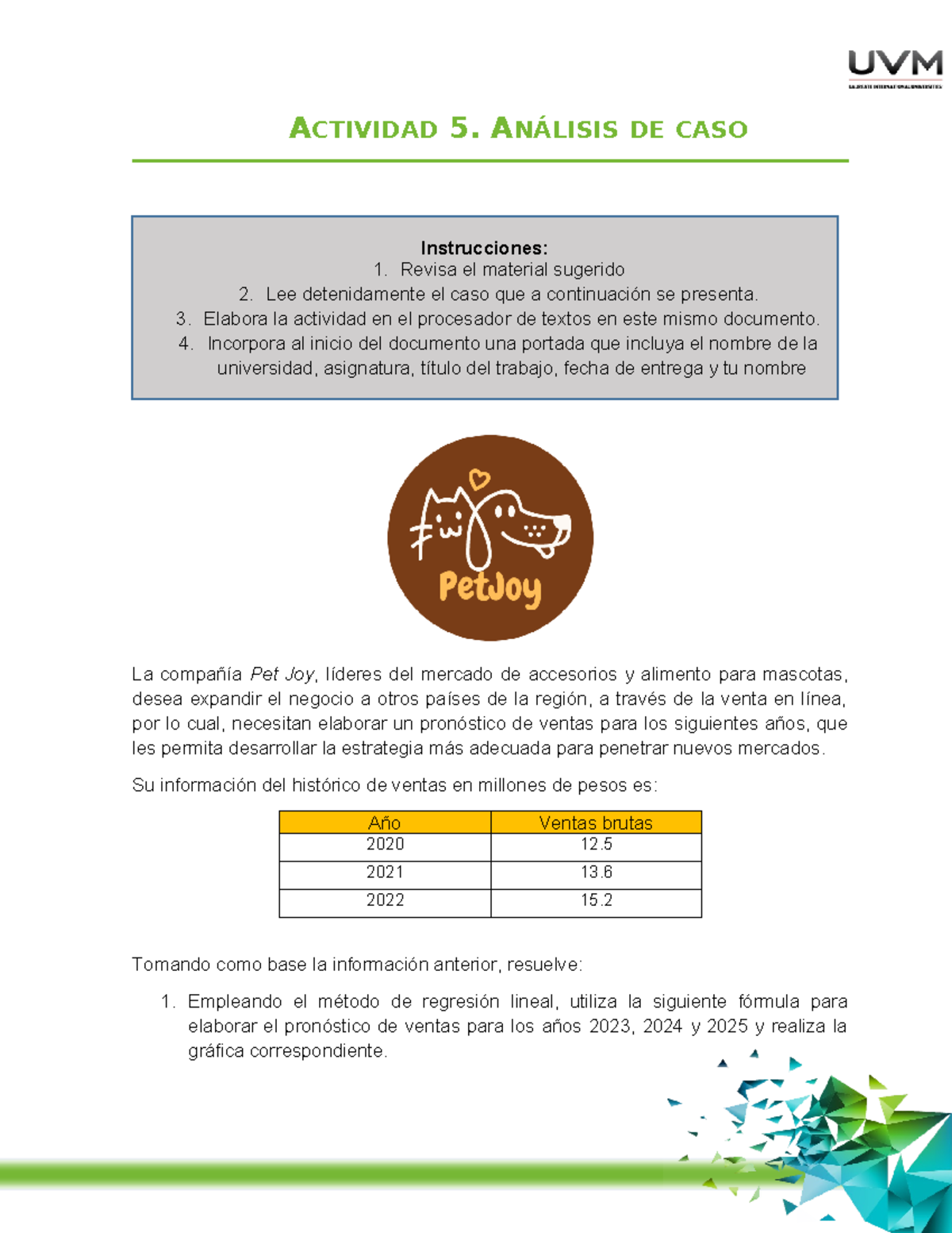 U4 Caso - Pronóstico de Ventas para Expansión de Pet Joy - Studocu