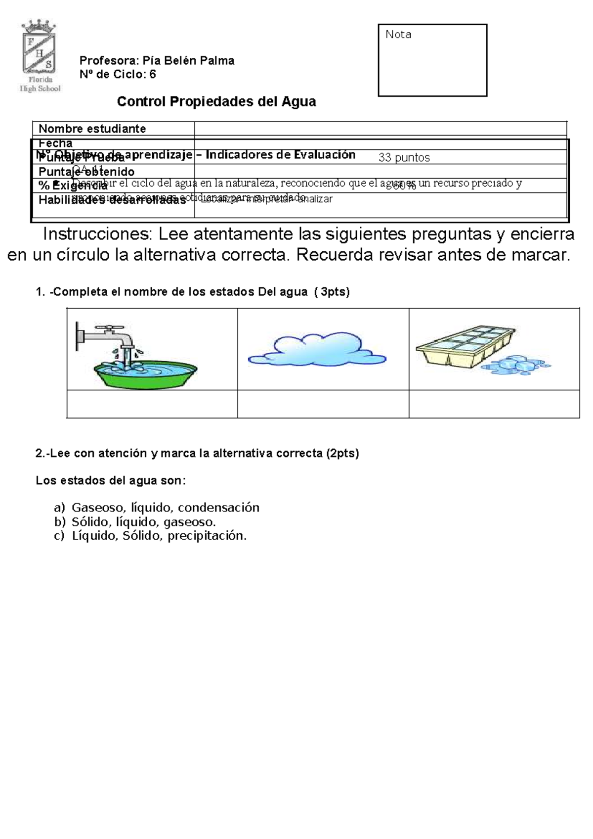 Prueba de Ciencias: Propiedades del Agua - Ciclo 6 - Studocu