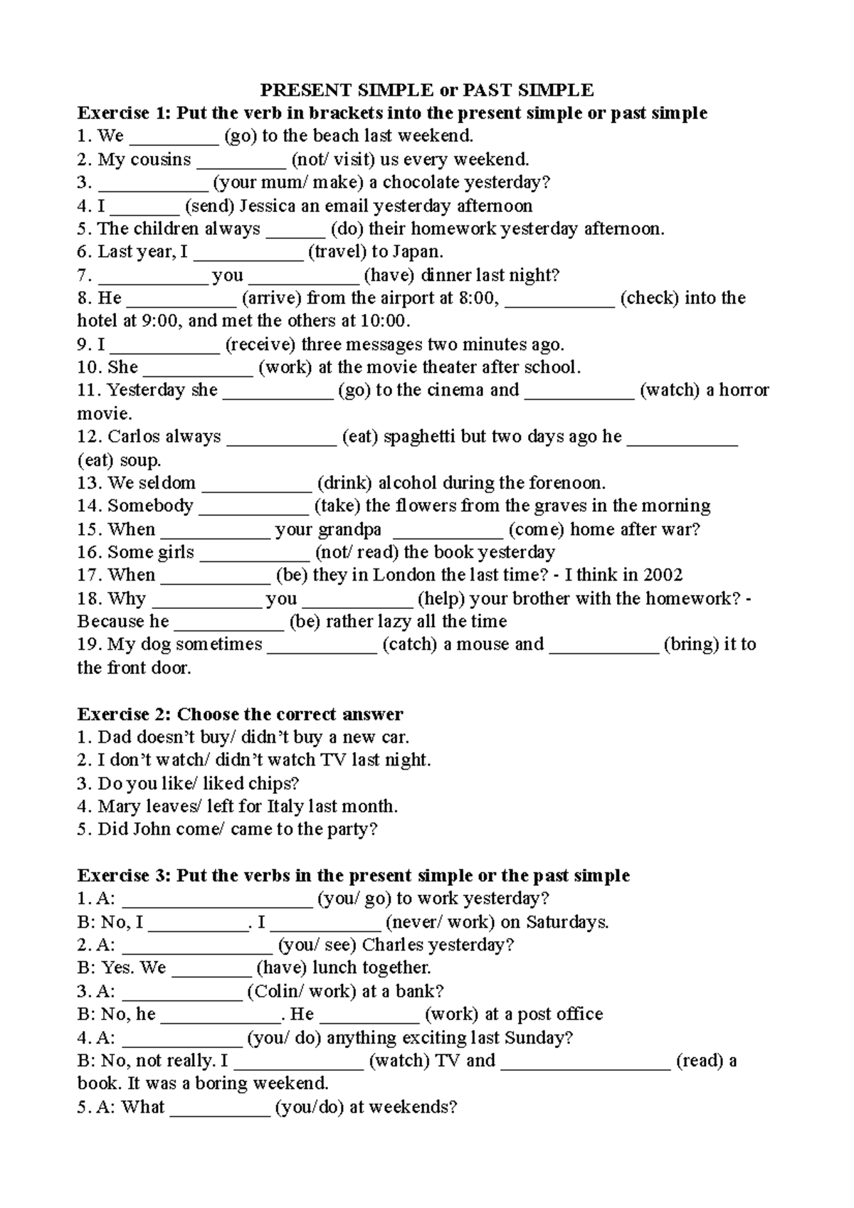 Present Simple or PAST Simple - PRESENT SIMPLE or PAST SIMPLE Exercise ...