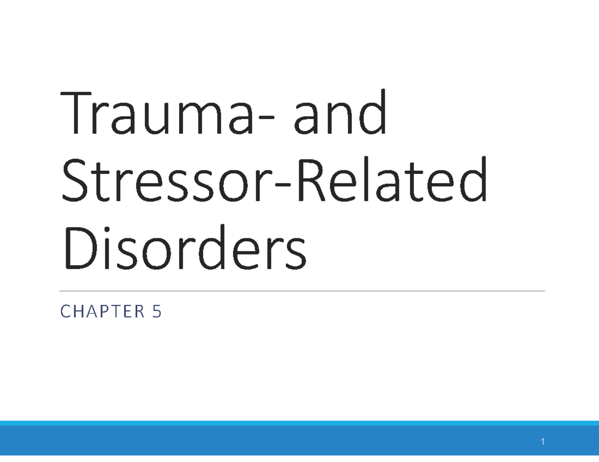 Psychopathology CH 5: Understanding PTSD and Related Disorders - Studocu