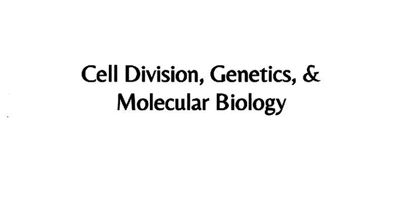 Cell Division, Genetics, & Molecular Biology - Study Notes - Studocu