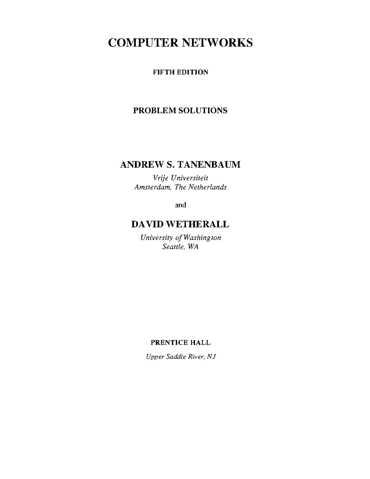 Problem Solutions for Computer Networks (5th Edition) - Studeersnel