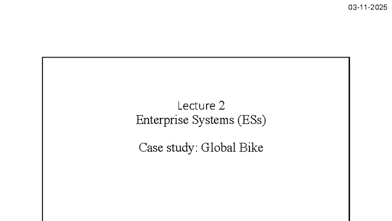 Lecture 2: Enterprise Systems (ESs) Case Study - Global Bike & ERP ...