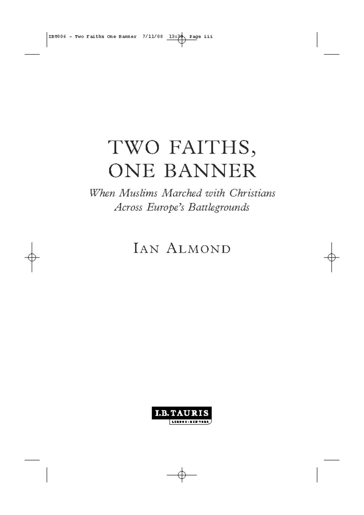 Two Faiths, One Banner: Muslim-Christian Alliances in European History ...
