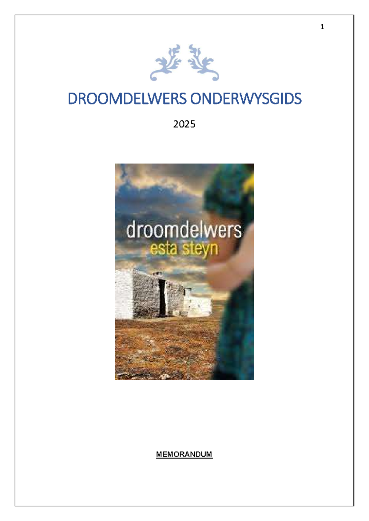 Droomdelwers Onderwysgids Memorandum - DROOMDELWERS ONDERWYSGIDS 2025 ...