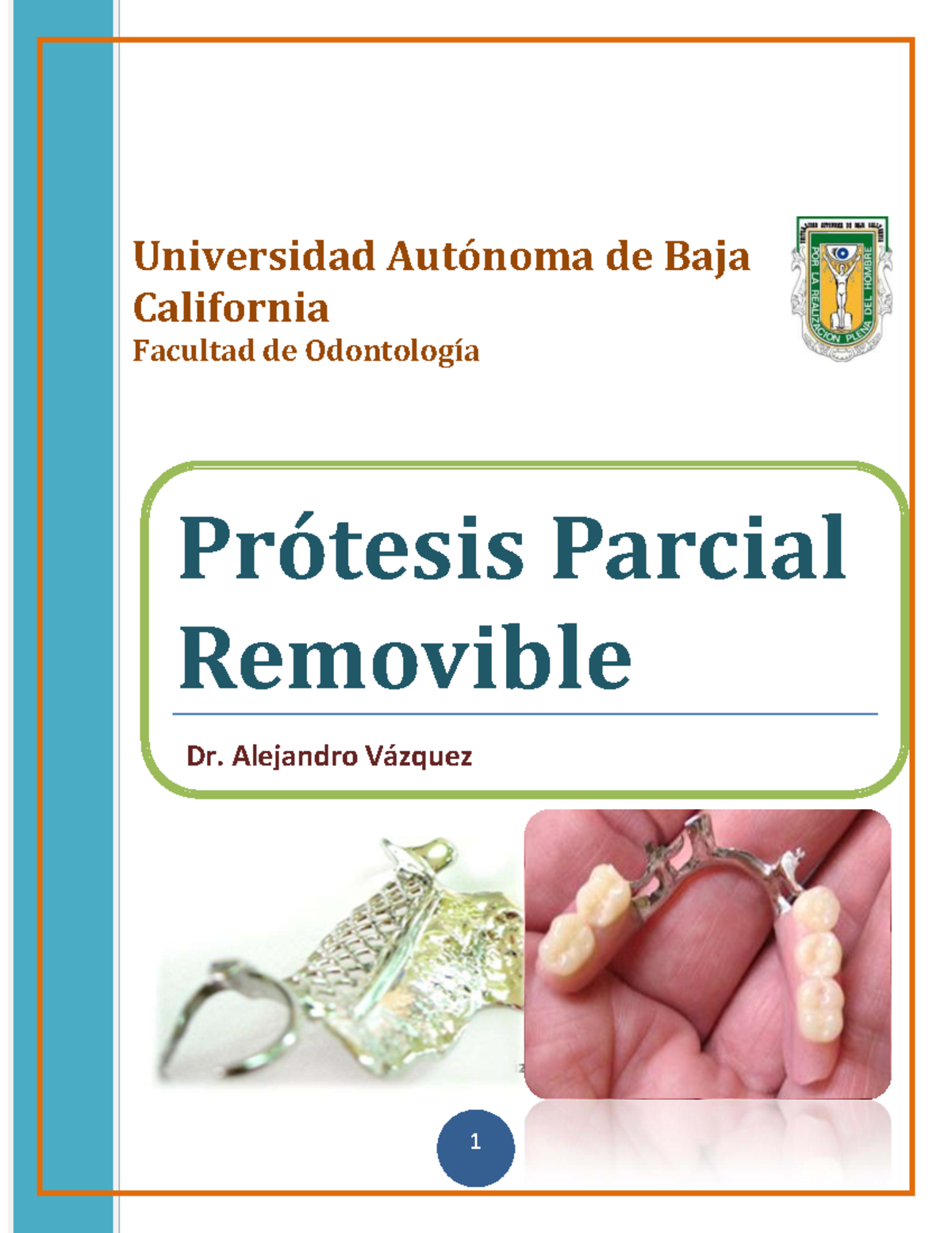 Protesis Parcial Removible: Guía Completa UABC Odontología - Studocu