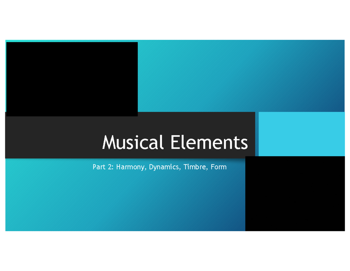 Musical Elements: Harmony, Dynamics, Timbre, and Form - Studocu