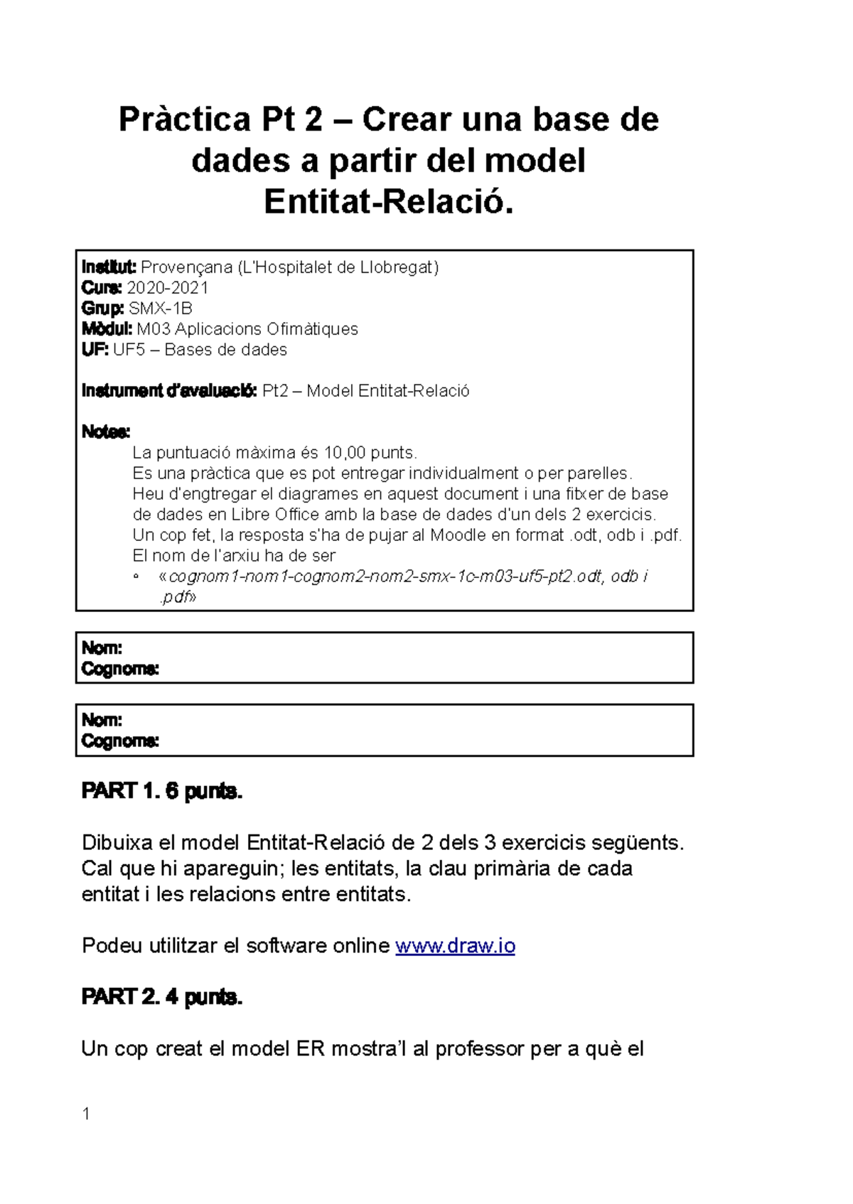 UF5 Pràctica Pt 2: Creació de Base de Dades a partir del Model ER - Studocu