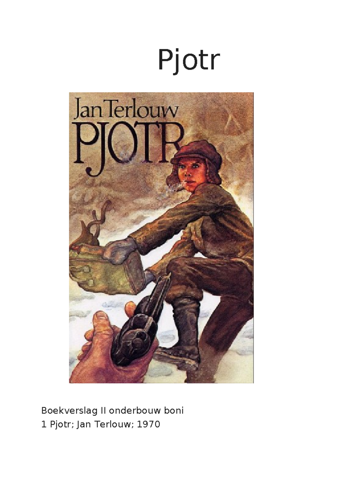 Boekverslag II: Pjotr - Jan Terlouw (Hugo Boddaert 1F) - Studeersnel