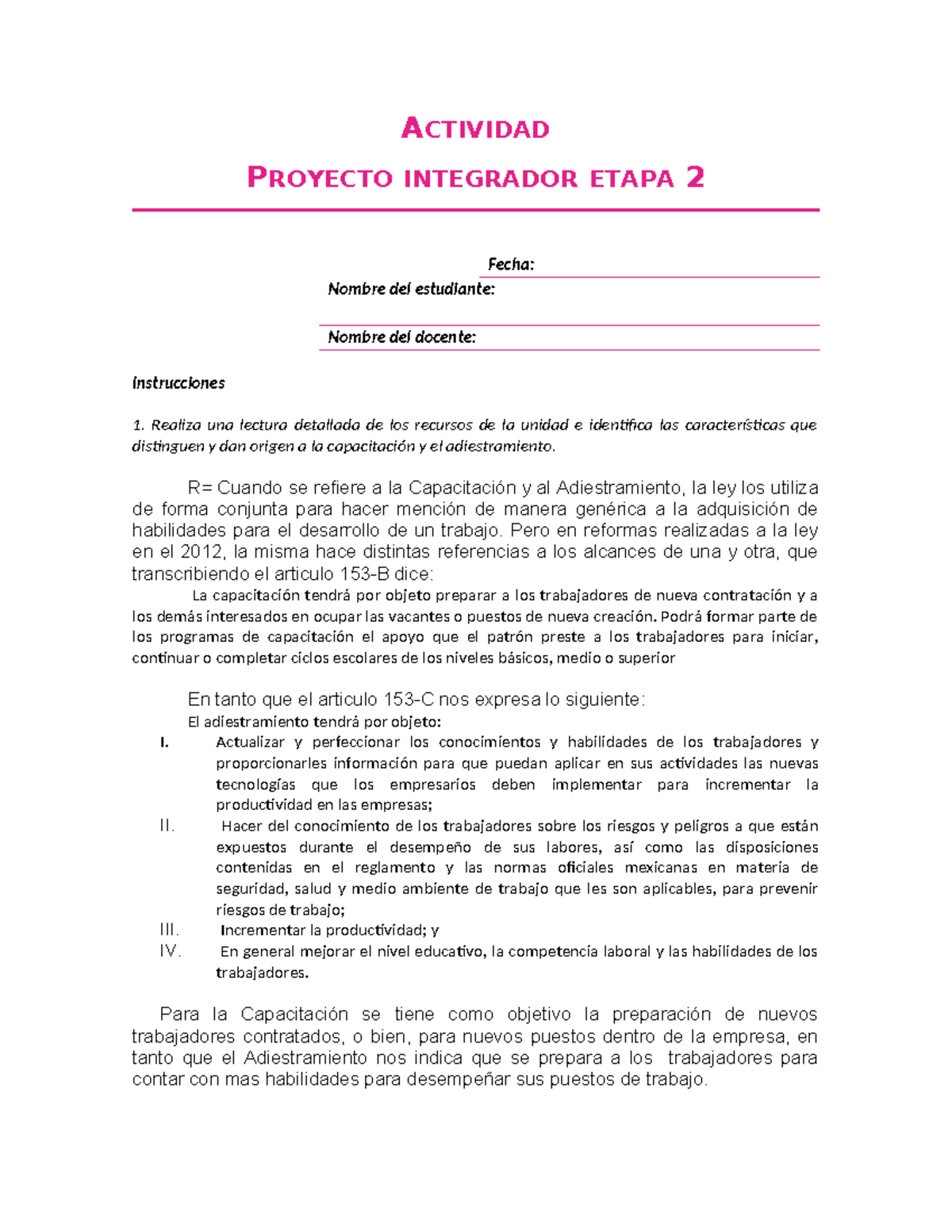 Proyecto Integrador Etapa 3 - ACTIVIDAD PROYECTO INTEGRADOR ETAPA 2 Fecha: Nombre del estudiante ...