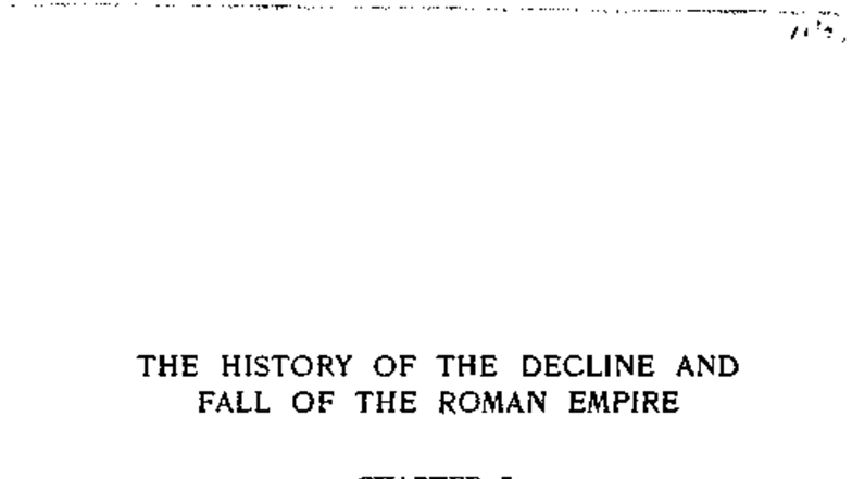 Gibbon's The Decline and Fall of the Roman Empire: Chapter I Analysis ...
