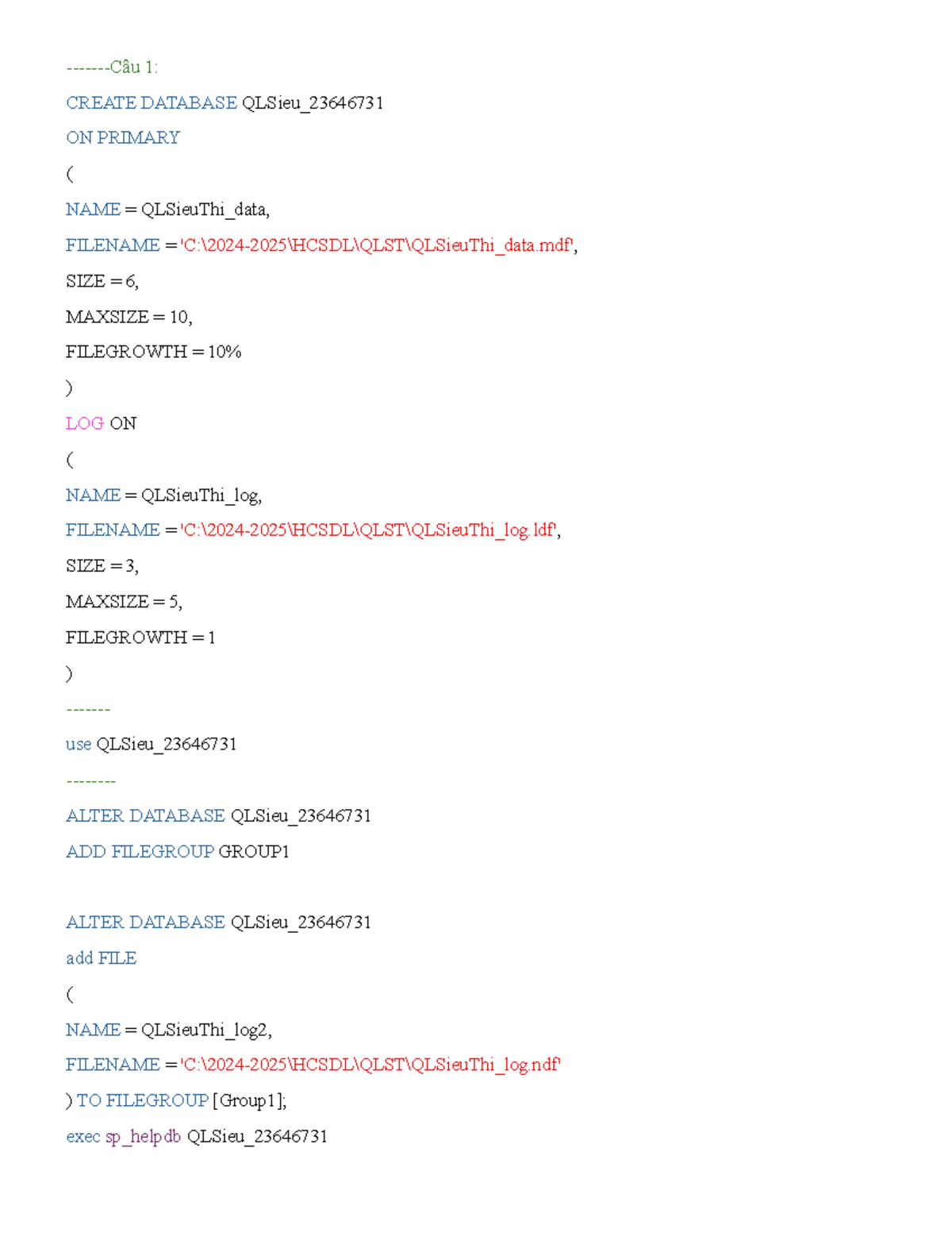 Hcsdl - awdawd -Câu 1: CREATE DATABASE QLSieu_ ON PRIMARY ( NAME ...