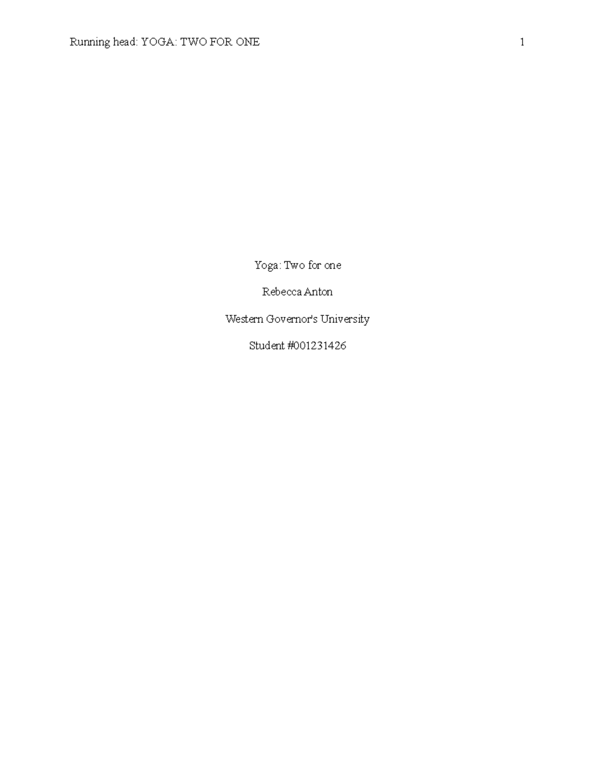 Evaluation Essay - C455 Task 2 - Running head: YOGA: TWO FOR ONE 1 Yoga ...