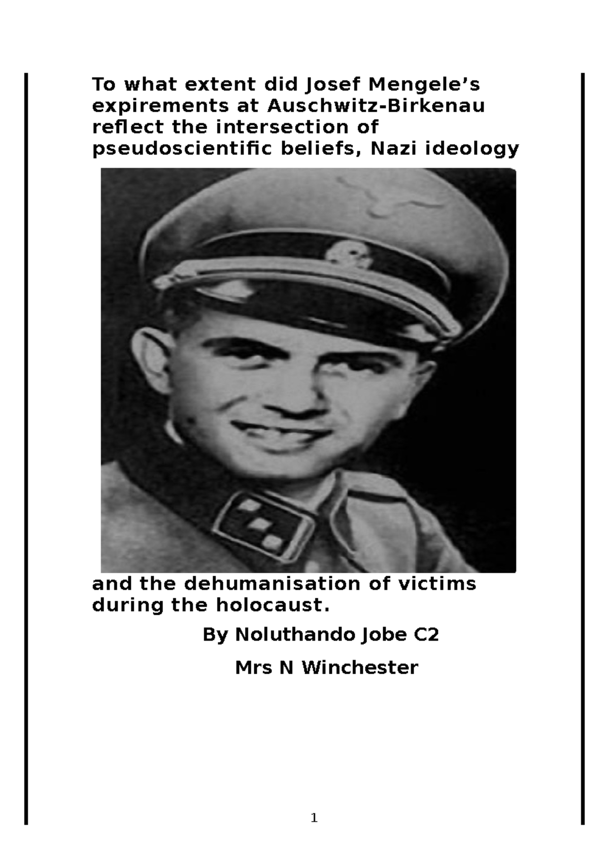 Josef Mengeles Experiments At Auschwitz Birkenau Ideology And Ethics