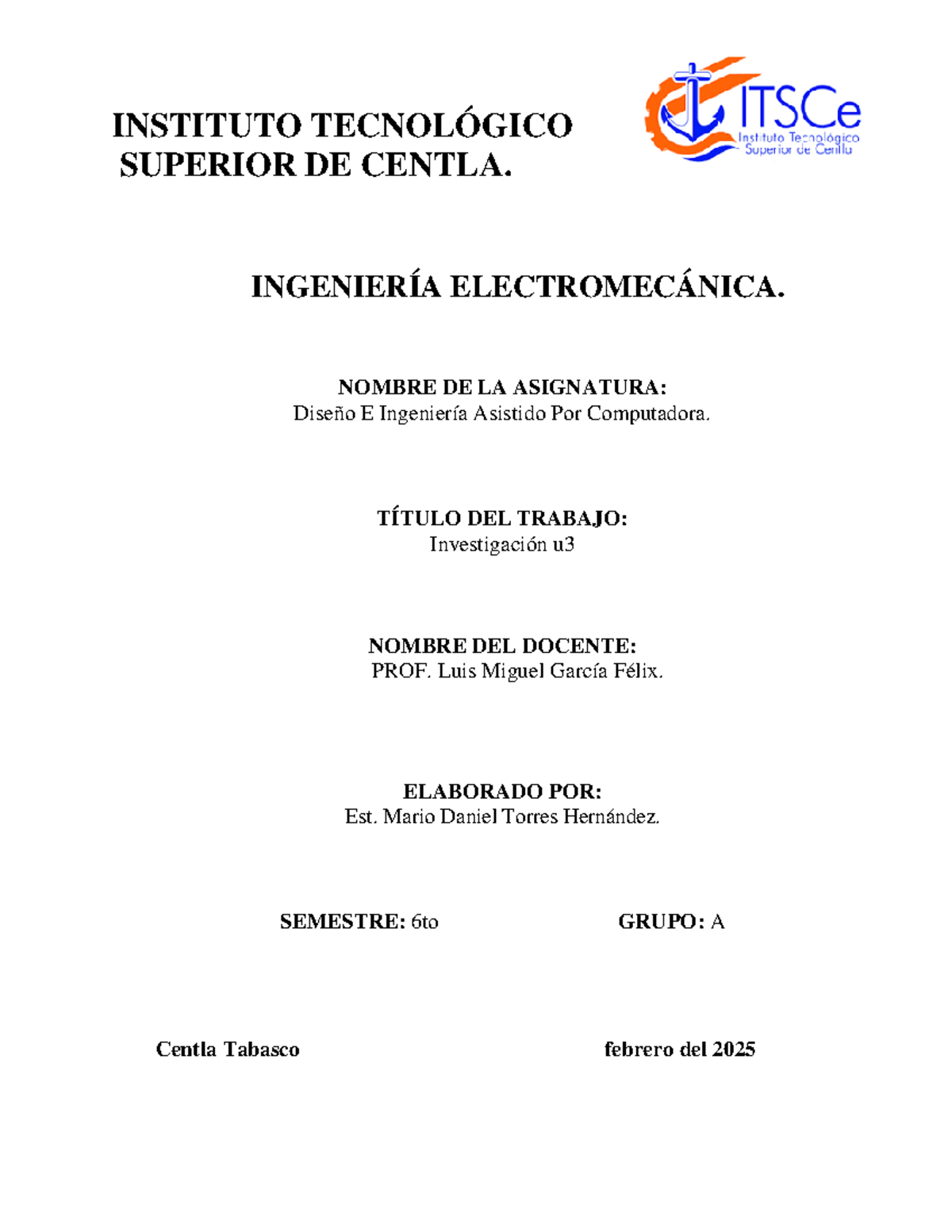 Investigacion u3 - INSTITUTO TECNOLÓGICO SUPERIOR DE CENTLA. INGENIERÍA ...
