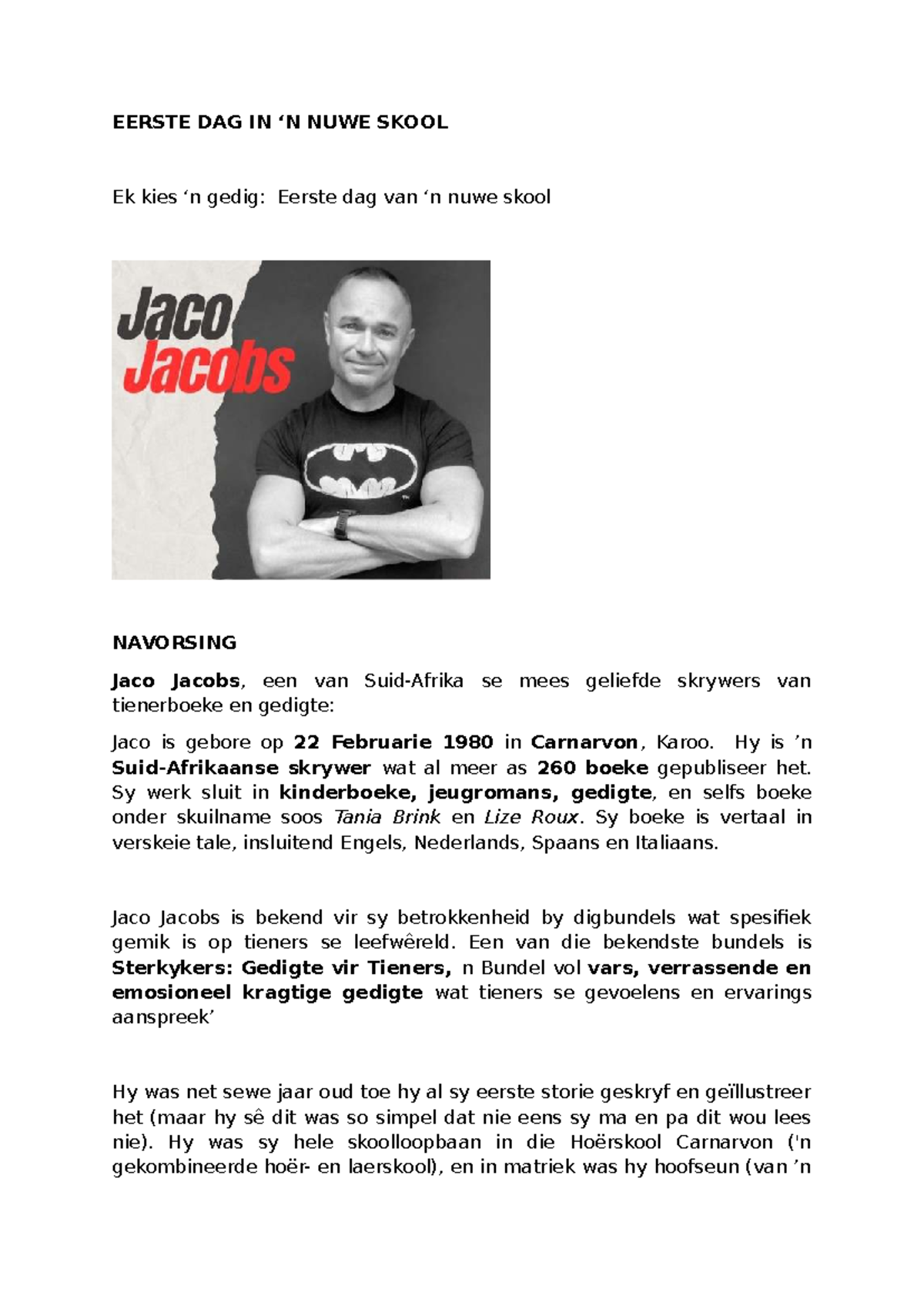 EERSTE DAG IN NUWE SKOOL: NAVORSING OOR JACO JACOBS - Studocu