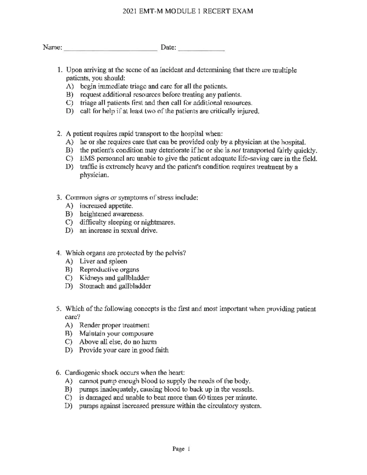 2021 Module 1 EMT Exam1 - Practice exam - 2021 MODULE 1 RECERT EXAM Name: Date: 1. Upon arriving ...