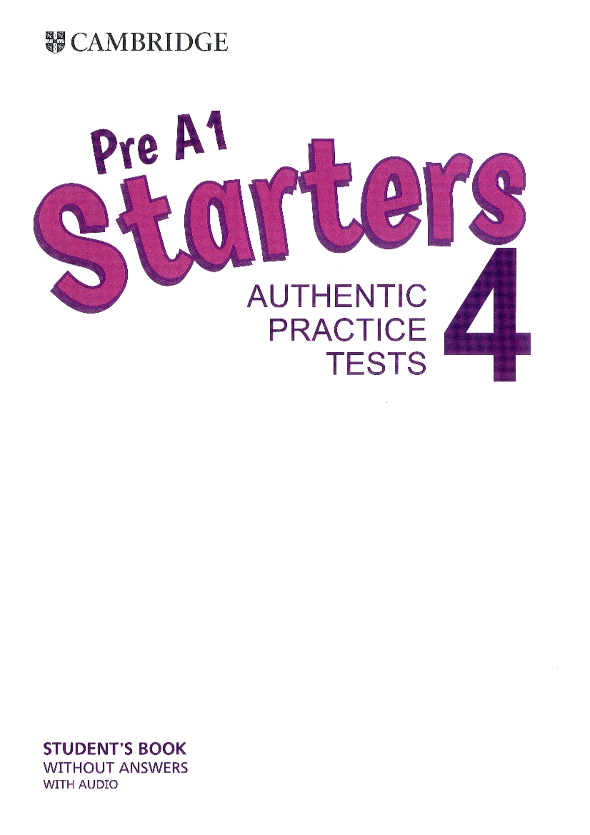 Starters 4 Authentic Exam Papers 2022: Comprehensive Review - Studocu