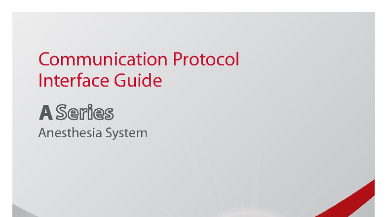 A Series Anesthesia System Communication Protocol Guide (SW V02.12.00 ...