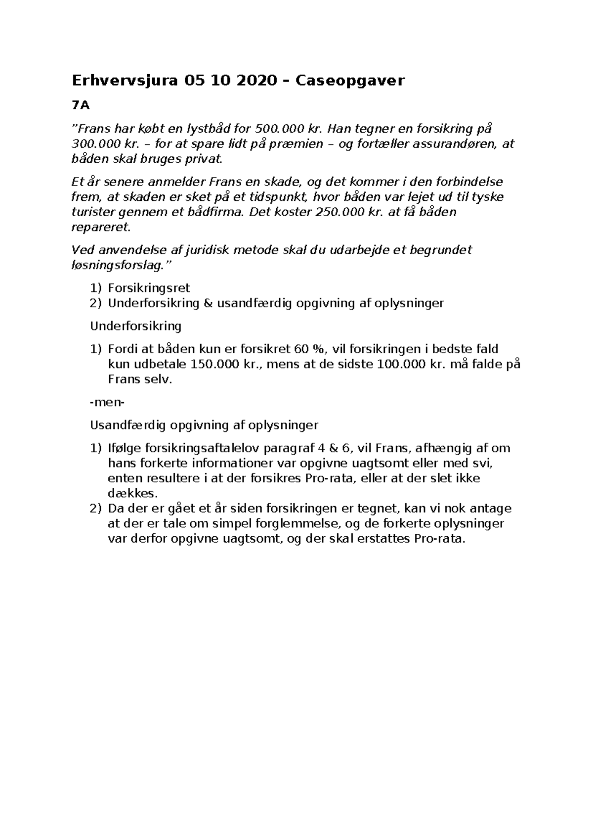 Erhvervsjura 05 - Case Study on Insurance Law and Liability - Studocu