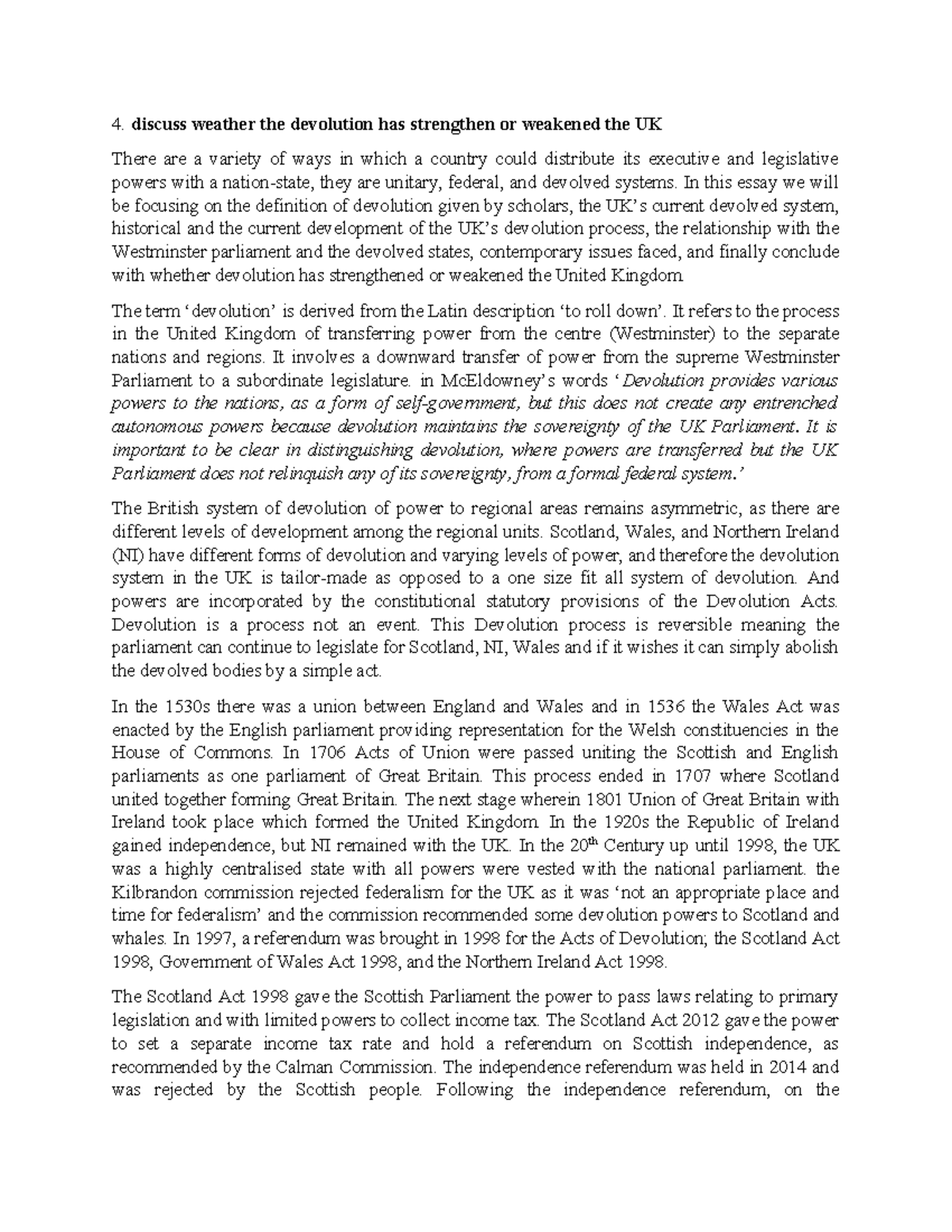Public devolution essay - discuss weather the devolution has strengthen or weakened the UK There ...