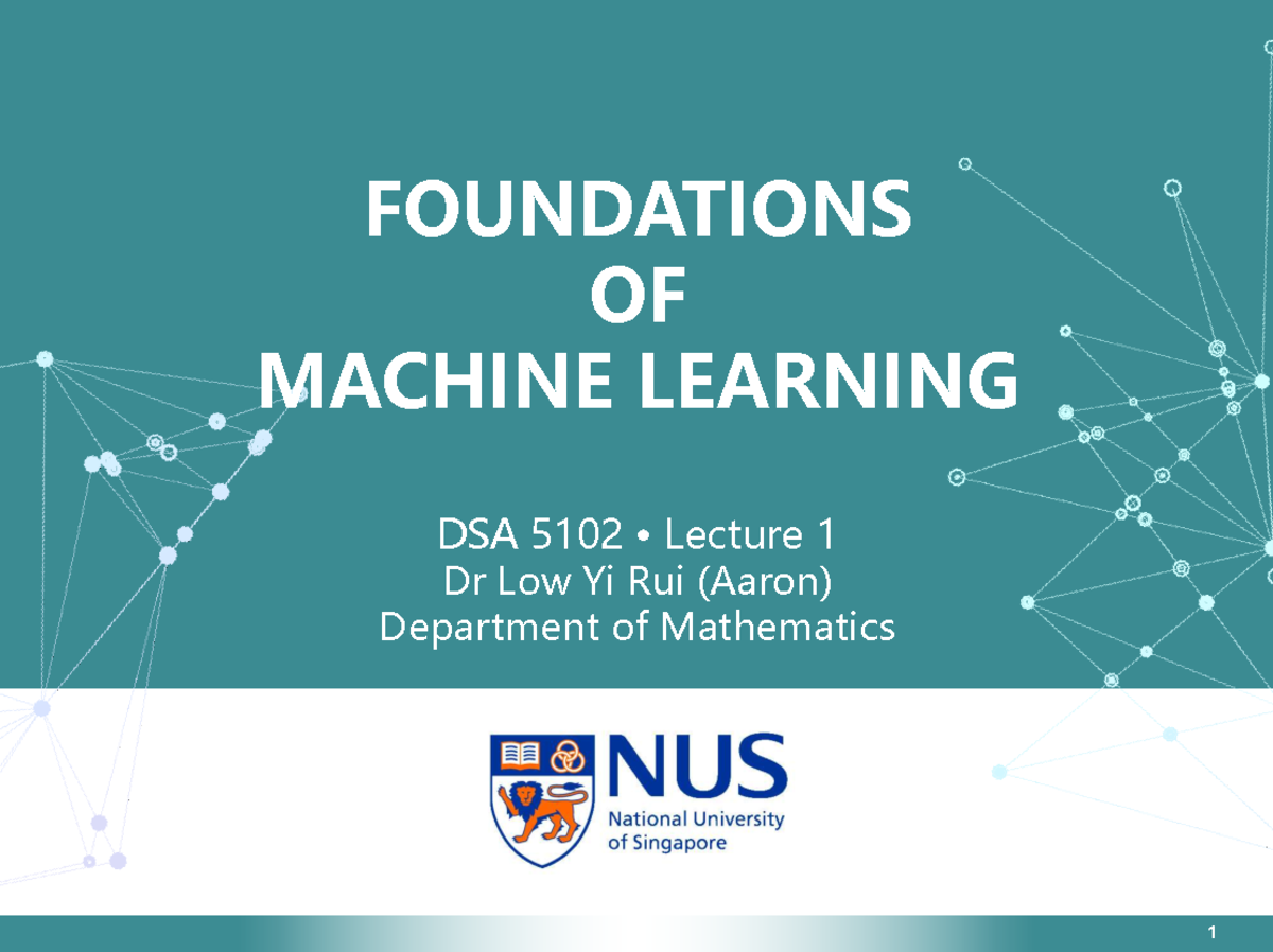 Foundations of Machine Learning DSA 5102 Lecture 1 Notes - Studocu