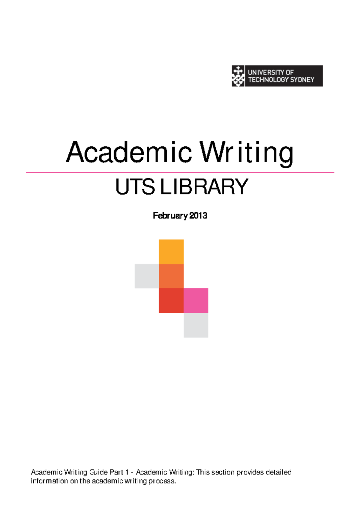 Academic writing brief - Academic Wr iting UTS LIBRARY Febr uar y 2013 ...