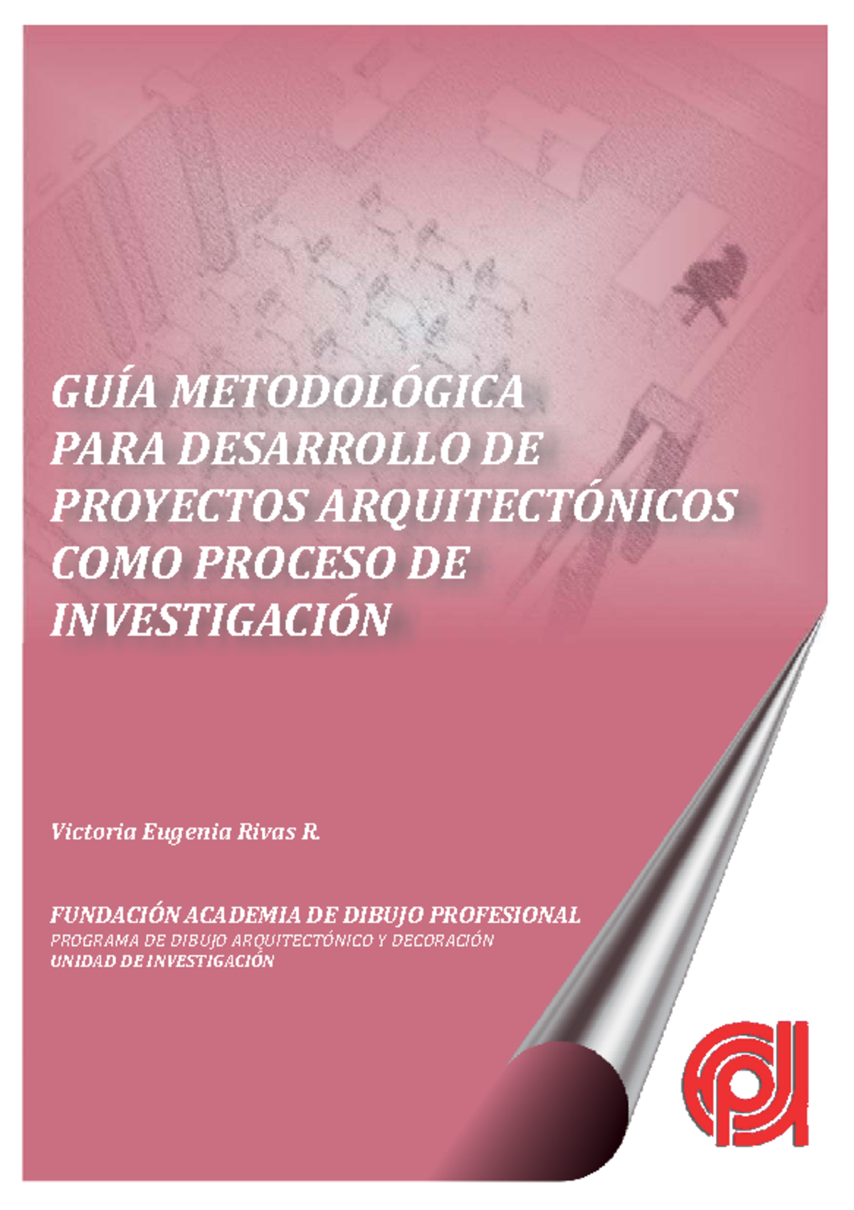 GUÍA METODOLÓGICA PARA DESARROLLO DE PROYECTOS ARQUITECTÓNICOS - 2012 ...