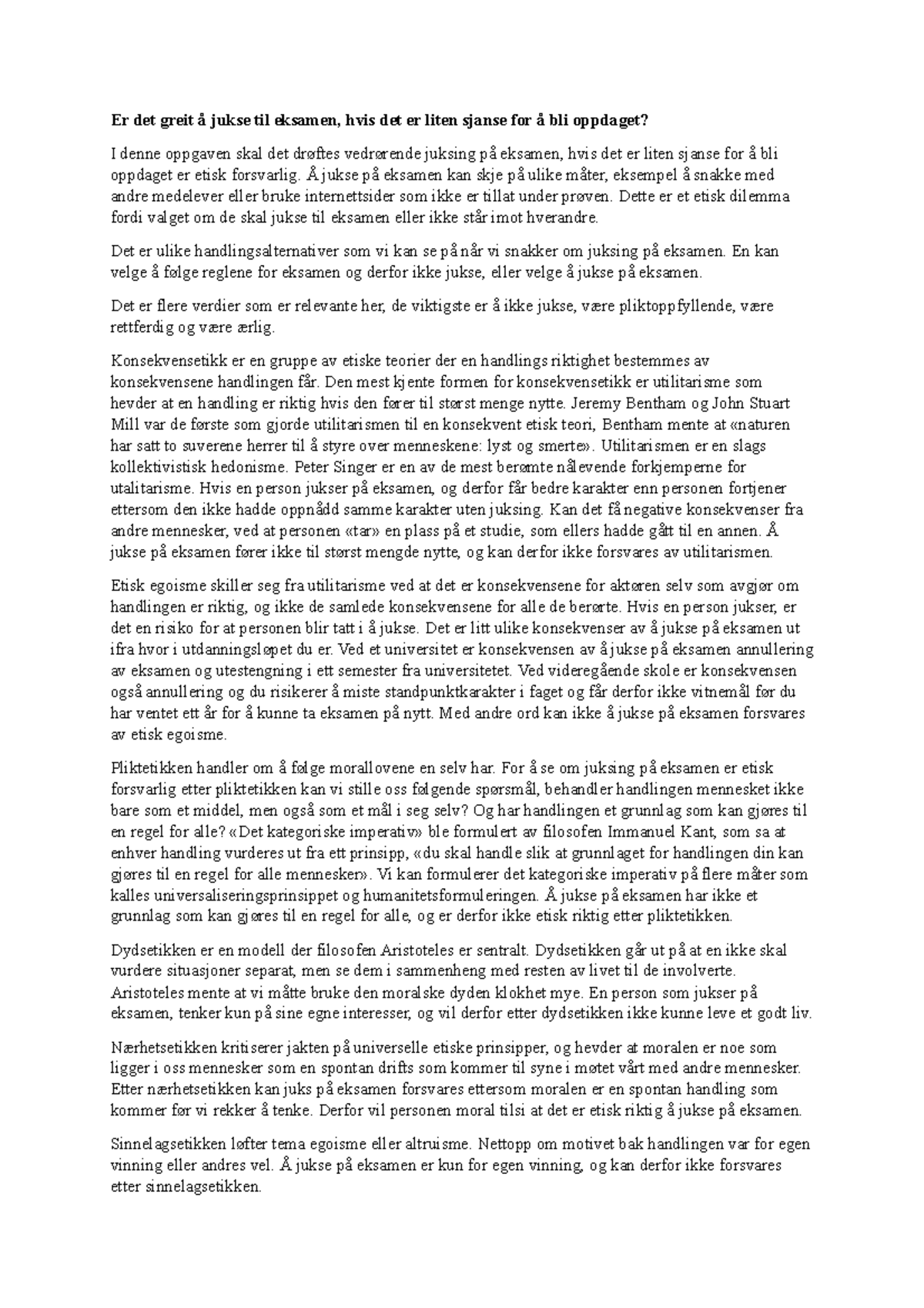 Etisk dilemma juksing på eksamen - Er det greit å jukse til eksamen, hvis det er liten sjanse ...
