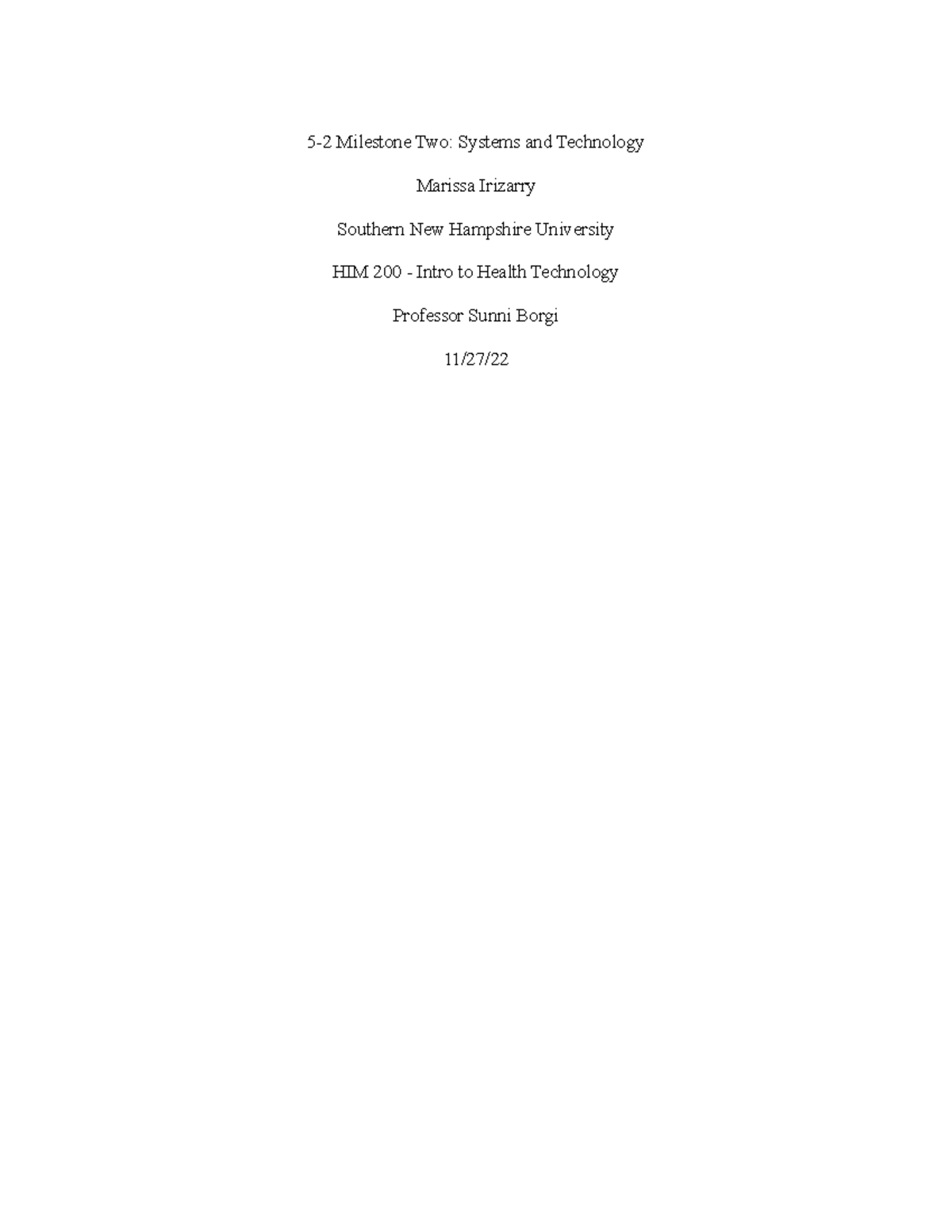 HIM 200: Milestone Two - Exploring Systems and Technology in Healthcare ...