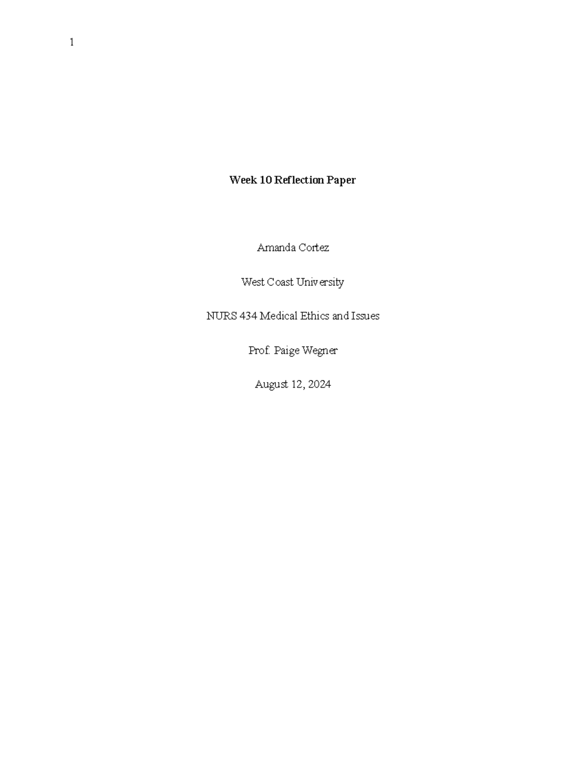 Week 10 Reflection Paper - Week 10 Reflection Paper Amanda Cortez West Coast University NURS 434 ...