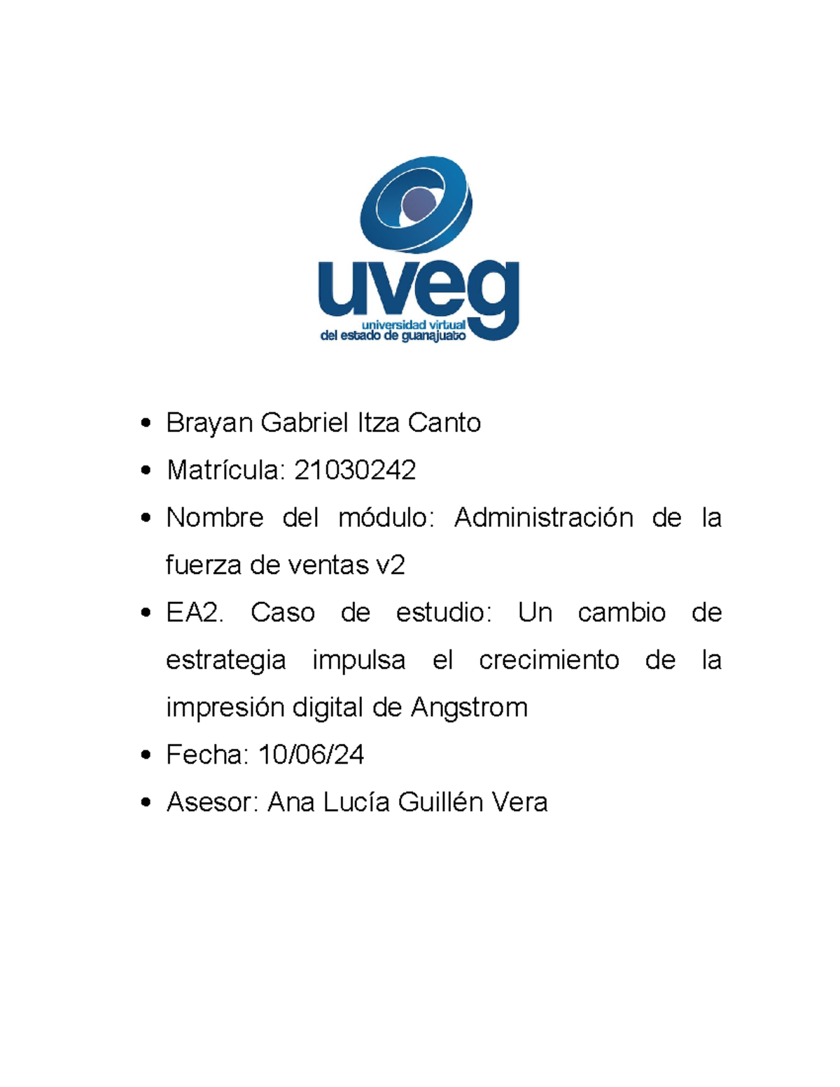 Analizando la situación - Brayan Gabriel Itza Canto Matrícula: 21030242 ...