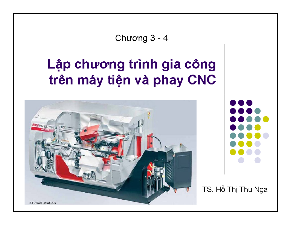 Lập trình gia công trên máy tiện CNC - Lập chương trÏnh gia cÙng trÍn m·y tiện v‡ phay CNC ...