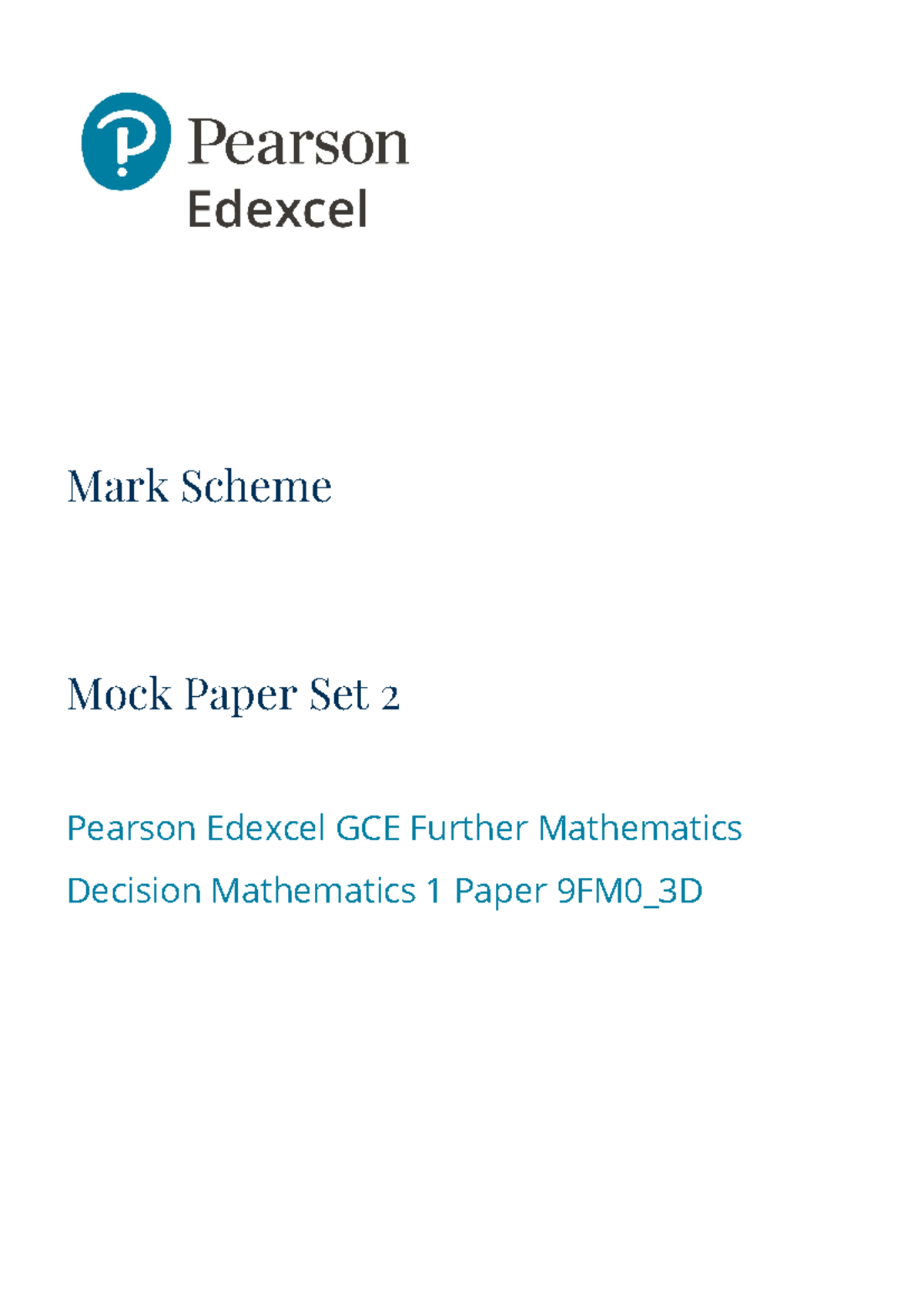 Mark Scheme for Mock Paper Set 2: Edexcel GCE Further Mathematics 9FM0 ...