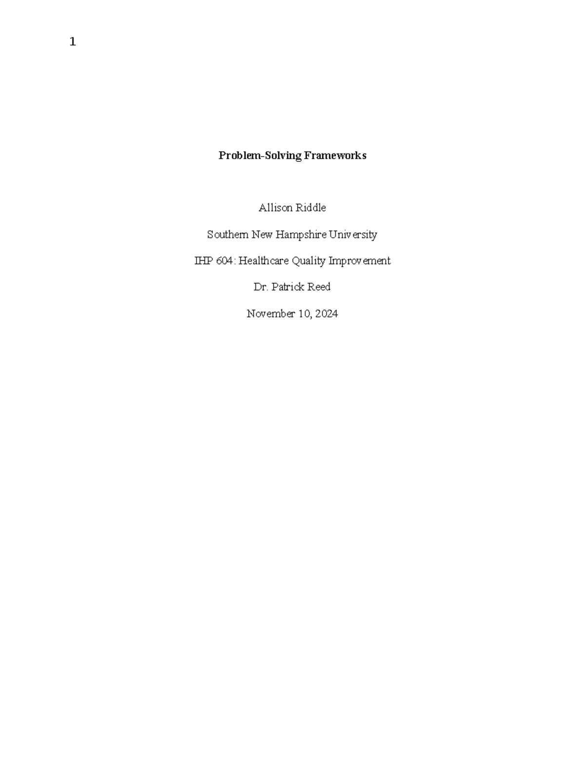 IHP 604 Module 4 Short Paper: Problem-Solving Frameworks in Healthcare ...