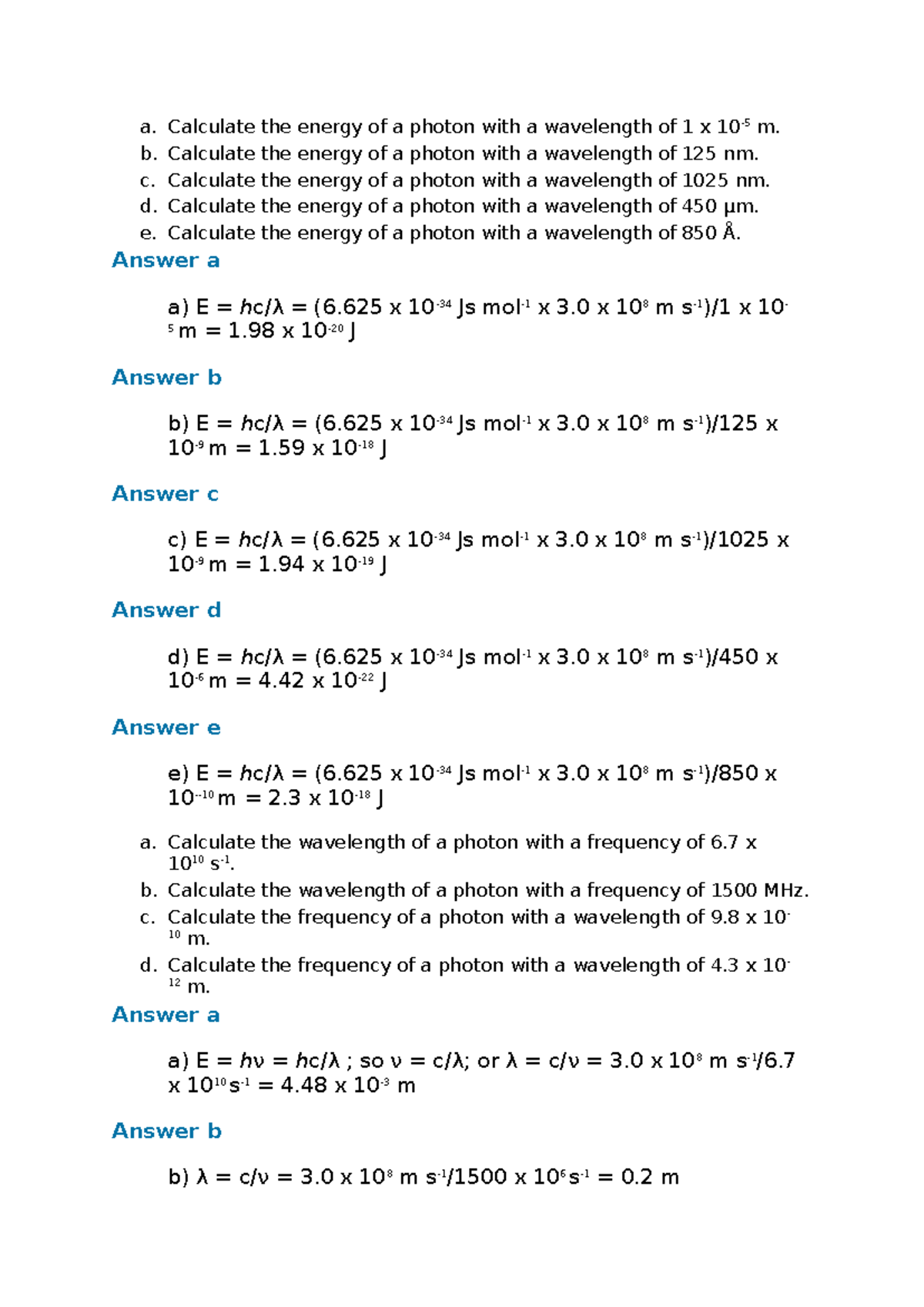 Calculate the energy of a photon with a wavelength of 1 x 10 - a ...