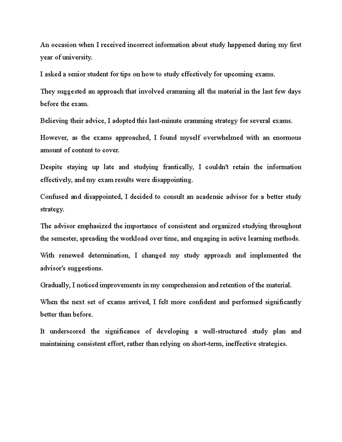 An occasion when you received incorrect information - I asked a senior ...