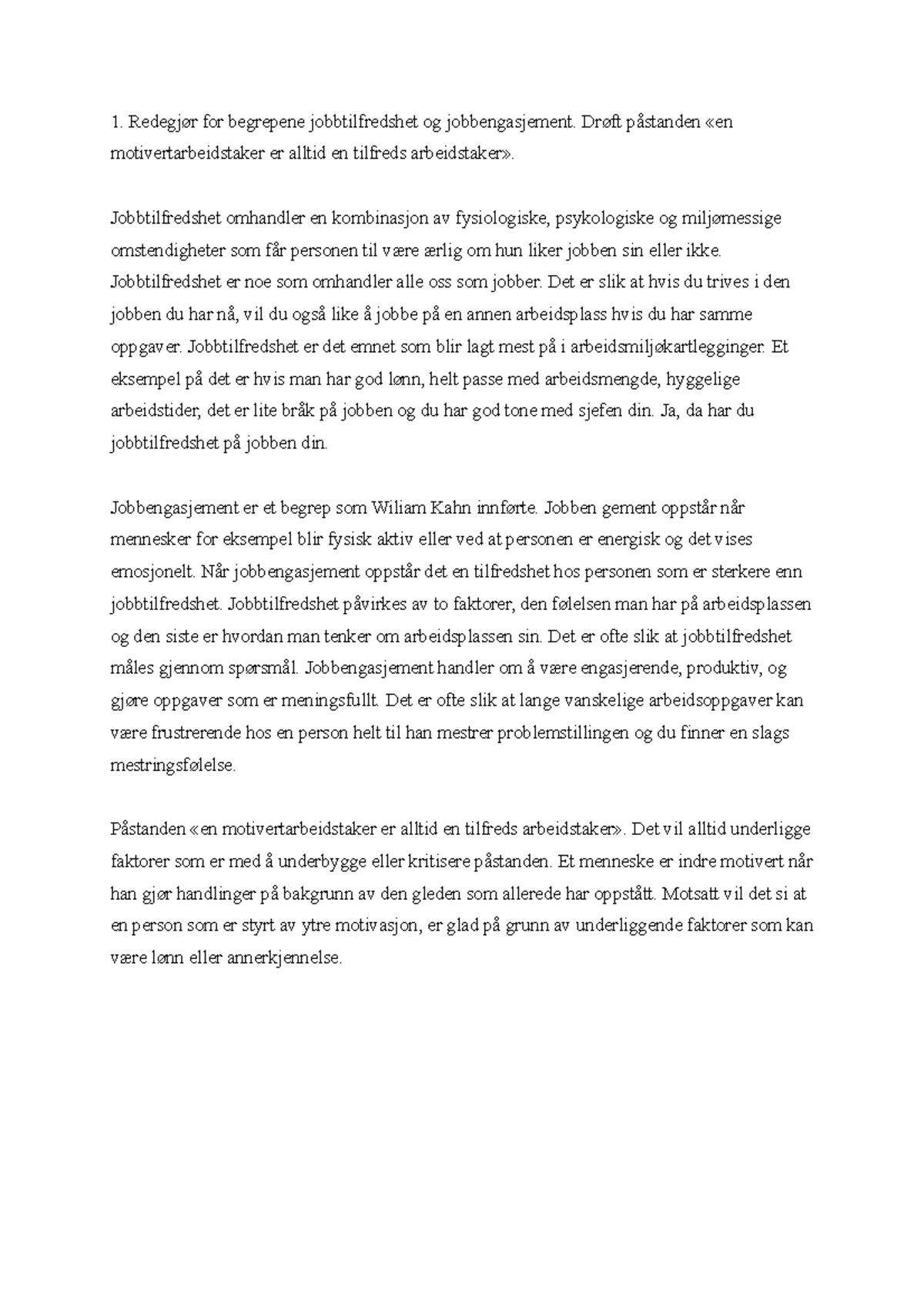 Arbeidskrav Psykologi og Org - Redegjør for begrepene jobbtilfredshet og jobbengasjement. Drøft ...