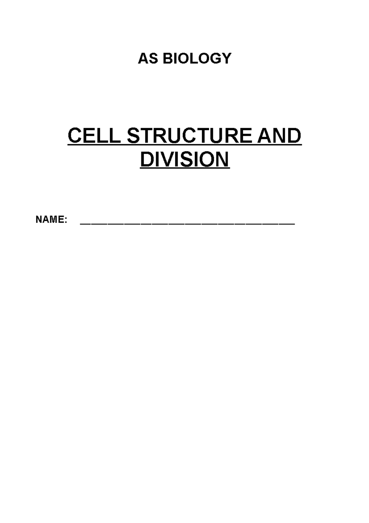 AS Biology Unit 1.2 Cell Structure and 1.6 Cell Division - AS BIOLOGY ...