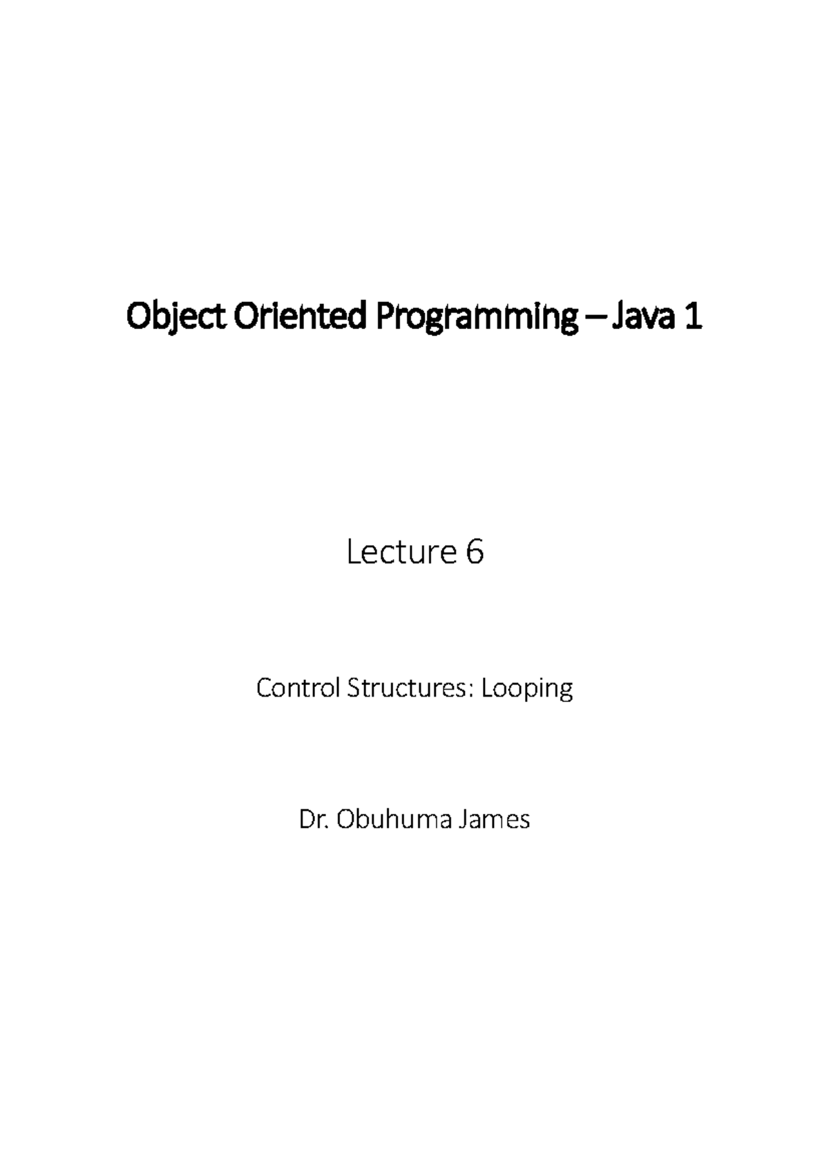 Object Oriented Programming Java 1 - Lecture 6 - Object Oriented Programming – Java 1 Lecture 6 ...