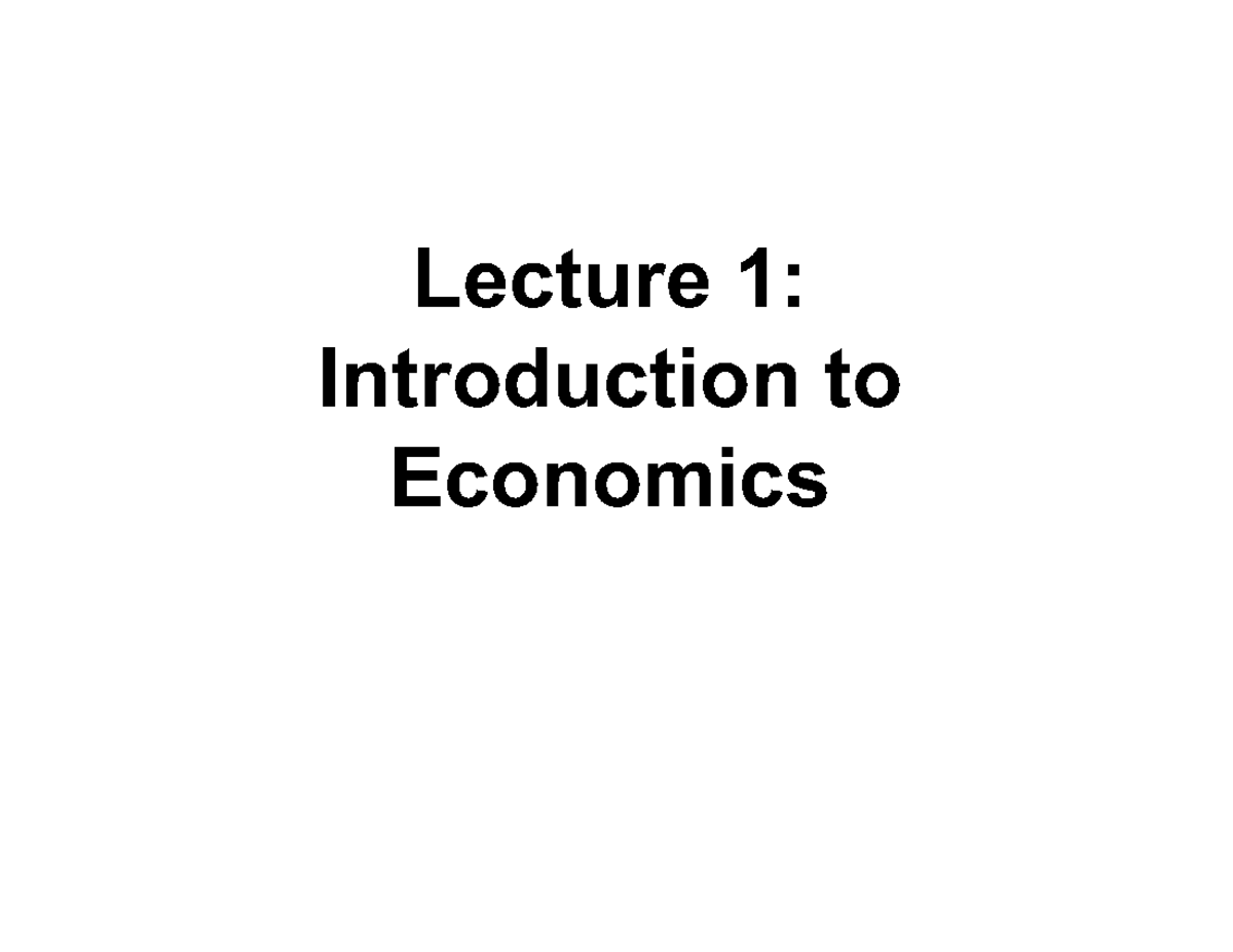 Lecture 1: Intro to Economics - Key Concepts and Definitions (ECON ...