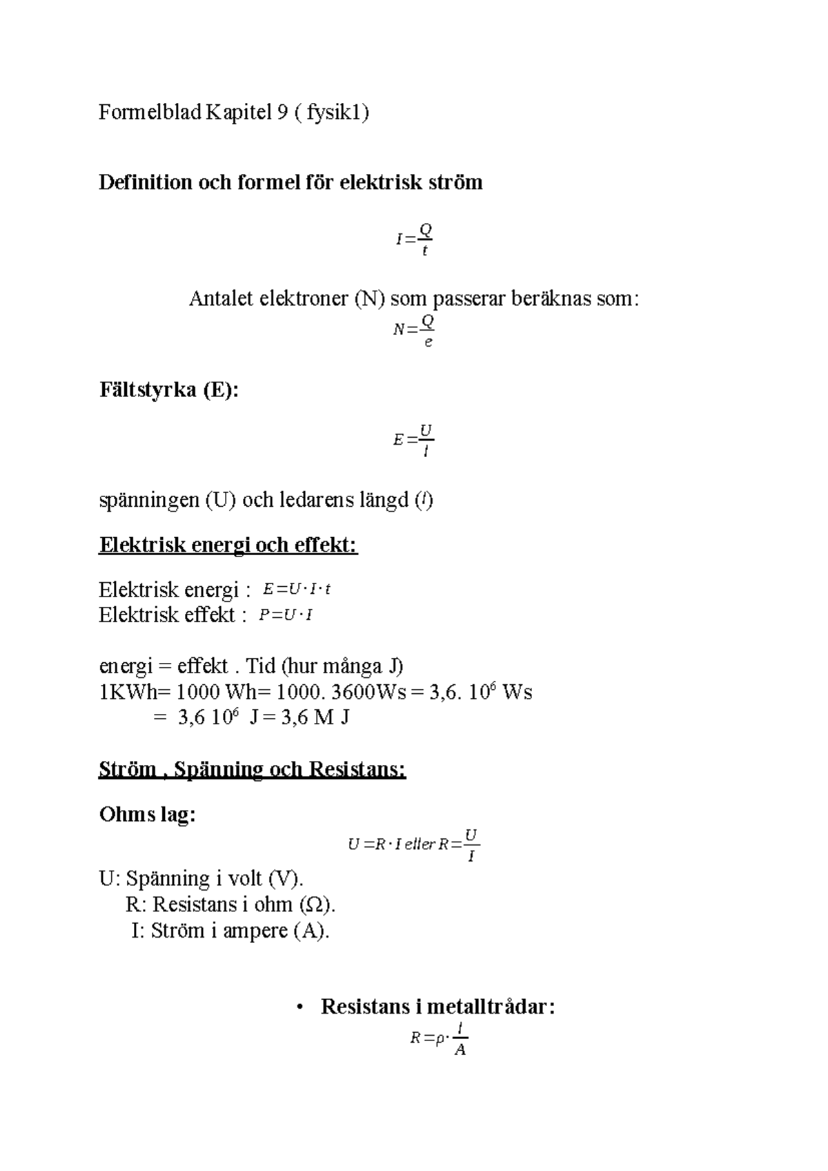 Formelblad Kapitel 9 (Fysik 1): Elektrisk Ström och Effekt - Studocu